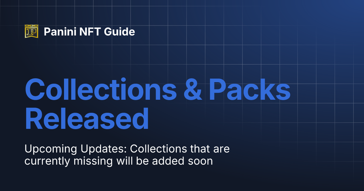 Collections & Packs Released | Panini NFT Guide